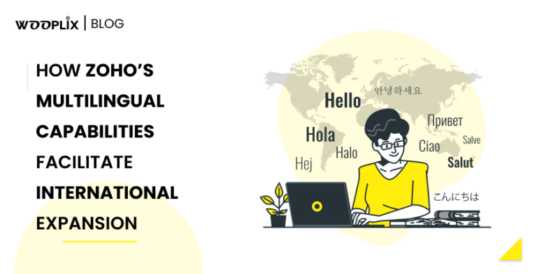 How Zoho’s Multilingual Capabilities Facilitate International Expansion - Wooplix Technologies ...